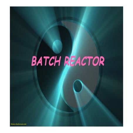 Batch reactor (2) | PPT