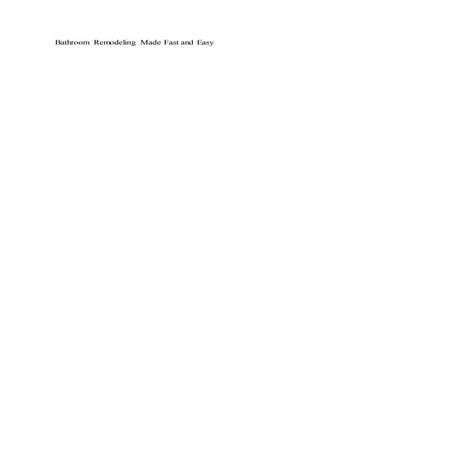 Bathroom Remodeling Made Fast And Easy Pdf