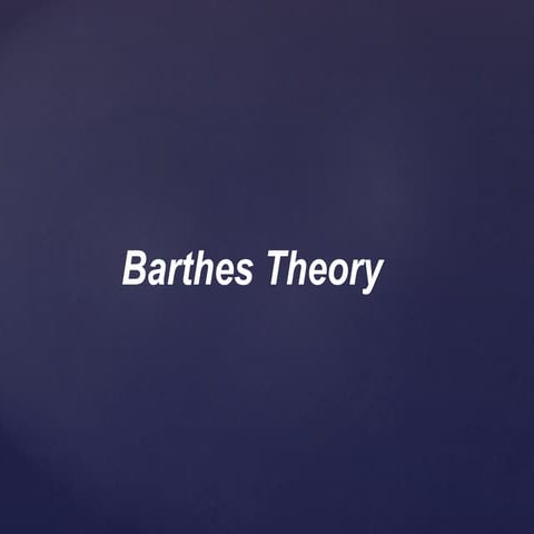 Barthes theory edited | PPT