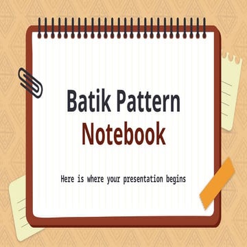 Batik Pattern Notebook _ by Slidesgo.pptx | Geography | Science