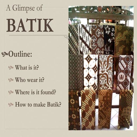 A Glimpse of Batik | PPTX