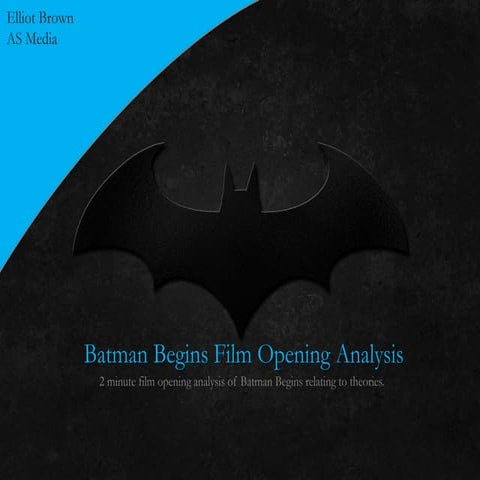 Batman Begins Film Opening Analysis: Theories | PPTX
