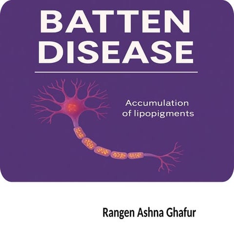 Batten disease : A window into pediatric neurodegenaration | PPTX