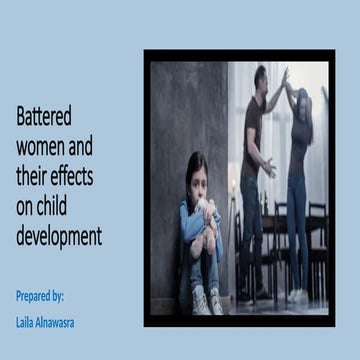 Battered women and their effects on child development.pptx