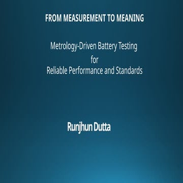 FROM MEASUREMENT TO MEANING : Metrology-Driven Battery Testing for ...