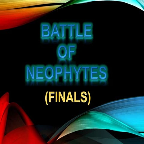 Battle of Neophytes (Finals) | PPT