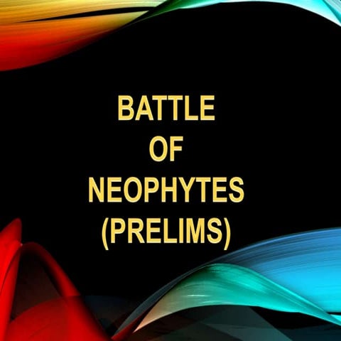 Battle of Neophytes (Prelims) | PPT