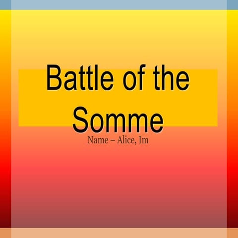Battle Of The Somme Ww1 | PPTX