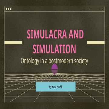 Baudrillard - Simulacra and Simulation - Minds and Machines (Philosophy of mind and tech) | PPTX