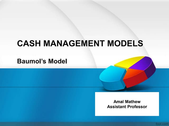 cash mgt. model , baumols model , finance | PPTX | Stocks and Bonds ...