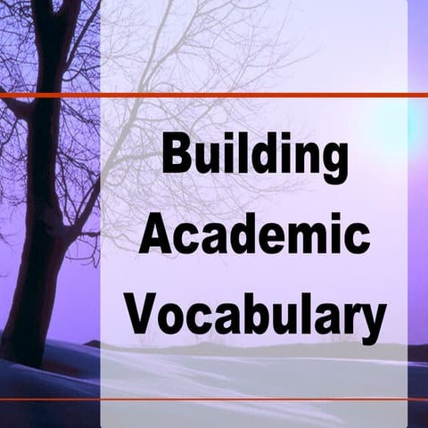 Building Academic Vocabulary | PPT