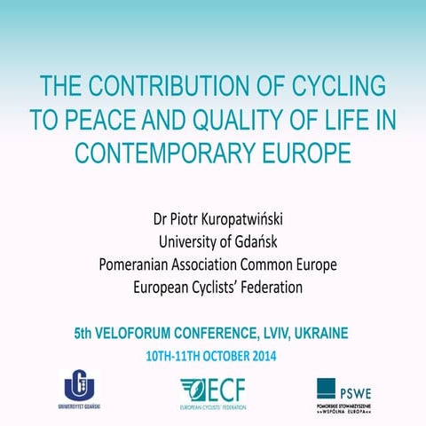 Dr Piotr Kuropatwiński: THE CONTRIBUTION OF CYCLING TO PEACE AND ...