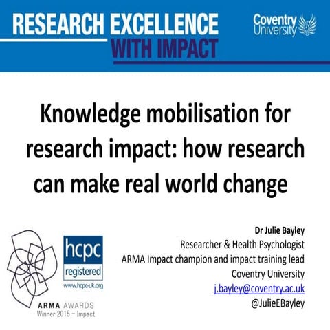Knowledge mobilisation for research impact; how research can make real ...