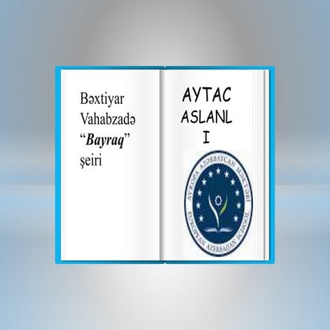 Bayraq şeiri-Bəxtiyar Vahabzadə-Maraqlı dərs | PPTX