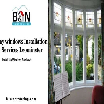 Bay windows Installation Services Leominster
