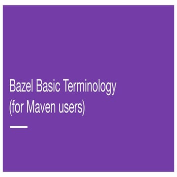 Bazel basic terminology (For Maven users) | PDF