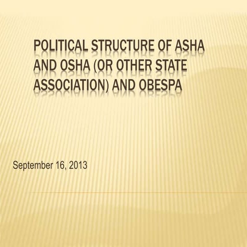 Political structure of ASHA and OSHA | PPTX