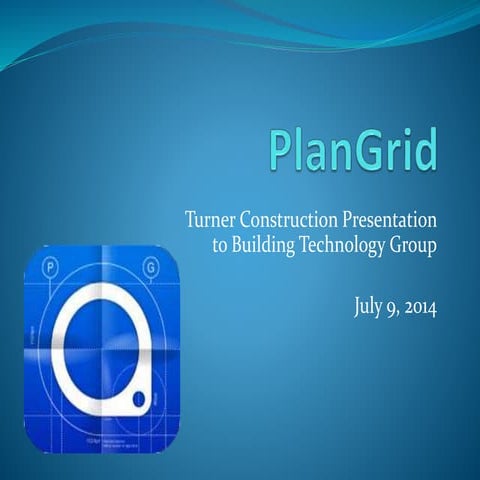 PlanGrid Presentation for Building Technology Group | PPTX