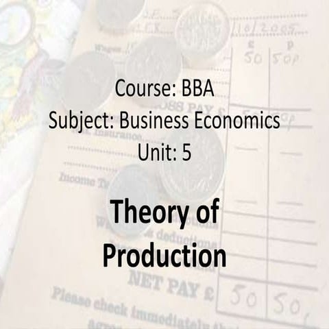 Bba 1 be 1 u-5 theory of production | PPTX