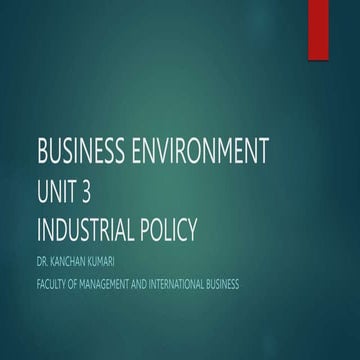 BBA 205 UNIT 3 INDUSTRIAL POLICY dr kanchan.pptx