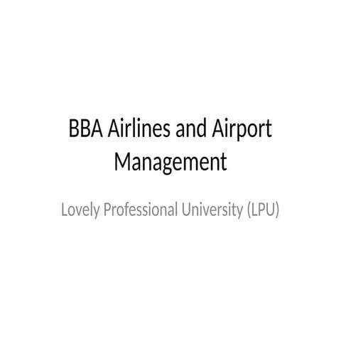 BBA_Airlines_Airport_Management_Lovely Professional University.pptx