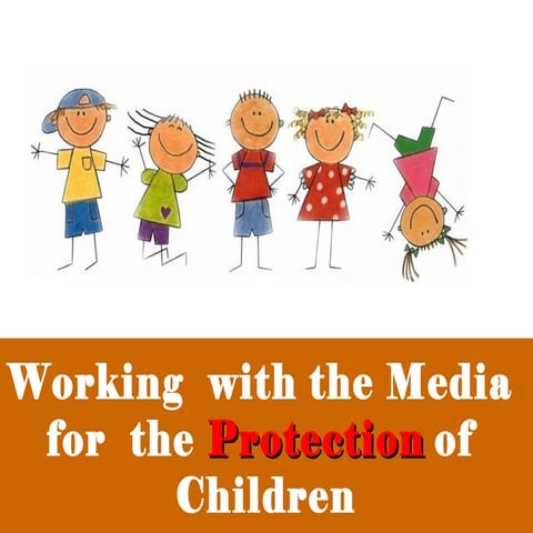 Partnering with the Media for the protection of children | PPT