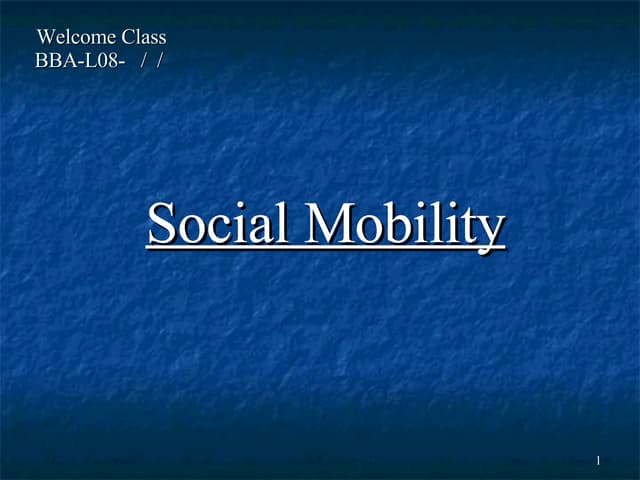 TOPIC 5 SOCIAL MOBILITY AND CHANGES IN EDUCATION (FULL).pptx