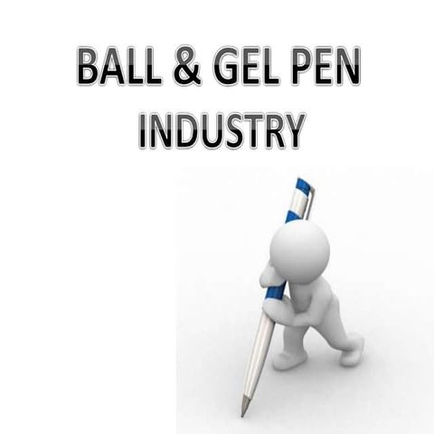 Ball & gel pen manufacturing | PPTX
