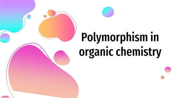 Polymorphism in Pharmacy | PPT