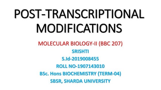 Post transcriptional modification | PPTX | Chemistry | Science