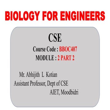 BBOC407 BIOLOGY FOR ENGINEERS (CS) - MODULE 2 PART 2.pptx