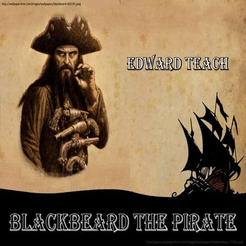 Blackbeard the pirate | PPTX