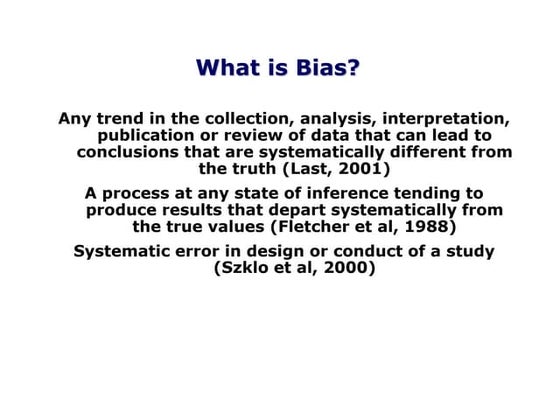 Bias and errors | PPTX | Diseases and Conditions | Medical Health