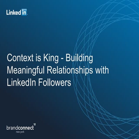 Context is King -- Building Meaningful Relationships with LinkedIn ...
