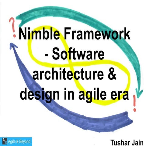 Nimble Framework - Software architecture and design in agile era | PPT