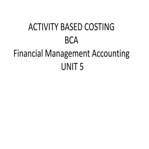 Bca i fma u 5.1 activity based costing approach | PPTX