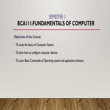 BCA Fundamentals of computers semester one | PPTX