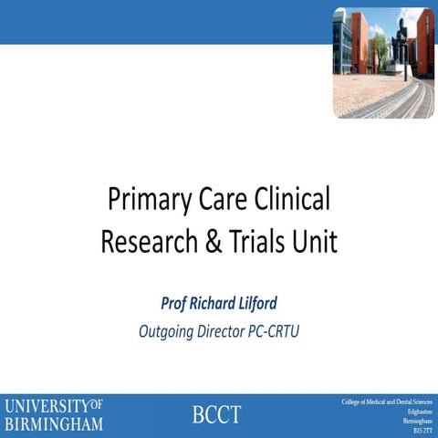 Primary Care Clinical Research and Trials Unit | PPT