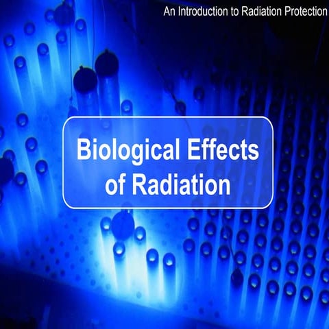 BCH 209_Biological Effects of Radiation.ppt