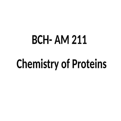 BCH AM _211 Protein Power point Presentation.pptx