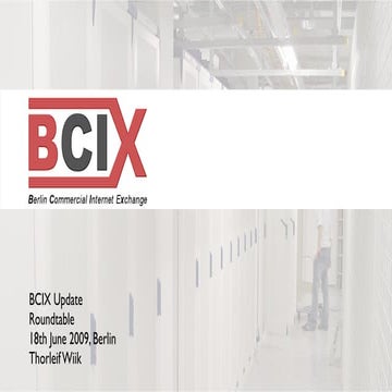BCIX Roundtable 2009 presentation | KEY | Computer Networking | Computing