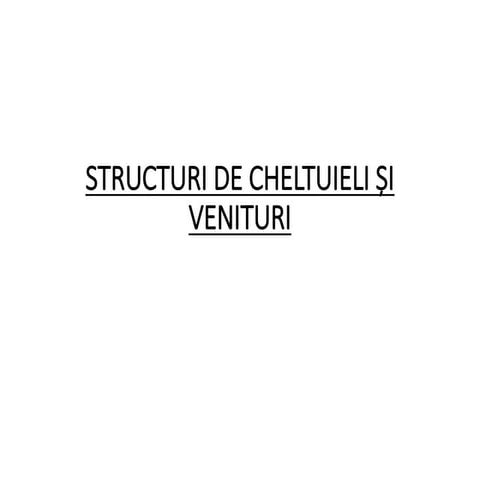 Structuri de venituri si cheltuieli | PPTX