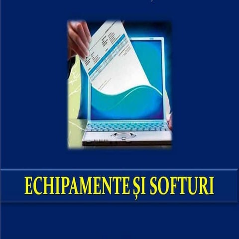 Echipamente si softuri | PPTX