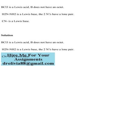 BCl3 is a Lewis acid, B does not have an octet. H2N-NH2 is a Lew.pdf