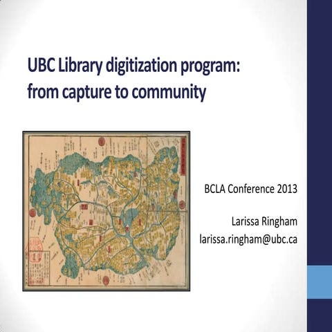 UBC Library Digitization Program: From Capture to Community | PPT