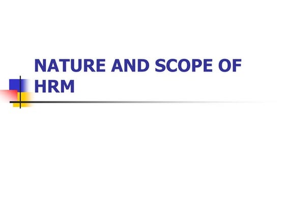 Nature and scope of hrm | PPT
