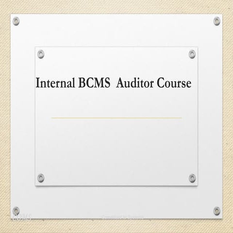 BCMS-Internal-Auditor-Course-ppt [Autosaved].ppt