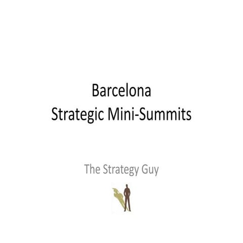 Strategic Mini-Summit - BCN | PPTX | Business | Business and Finance