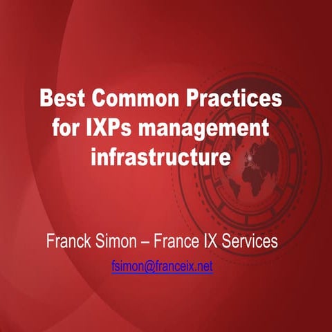 IXP Best Common Practices trilogy - for the Infrastructure | PPT