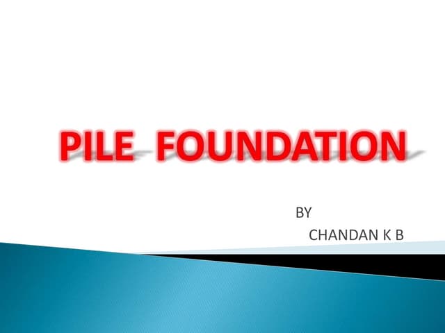 Case study on pile foundation review | PPTX